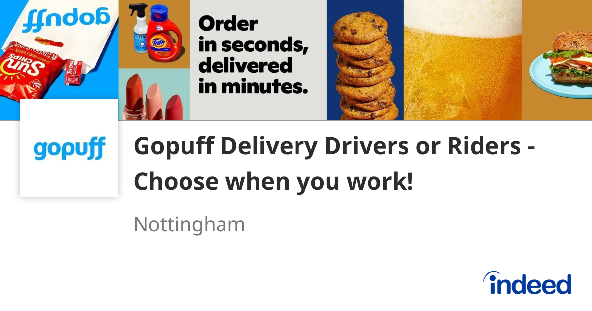 Gopuff Delivery Drivers or Riders - Choose when you work! - Nottingham ...