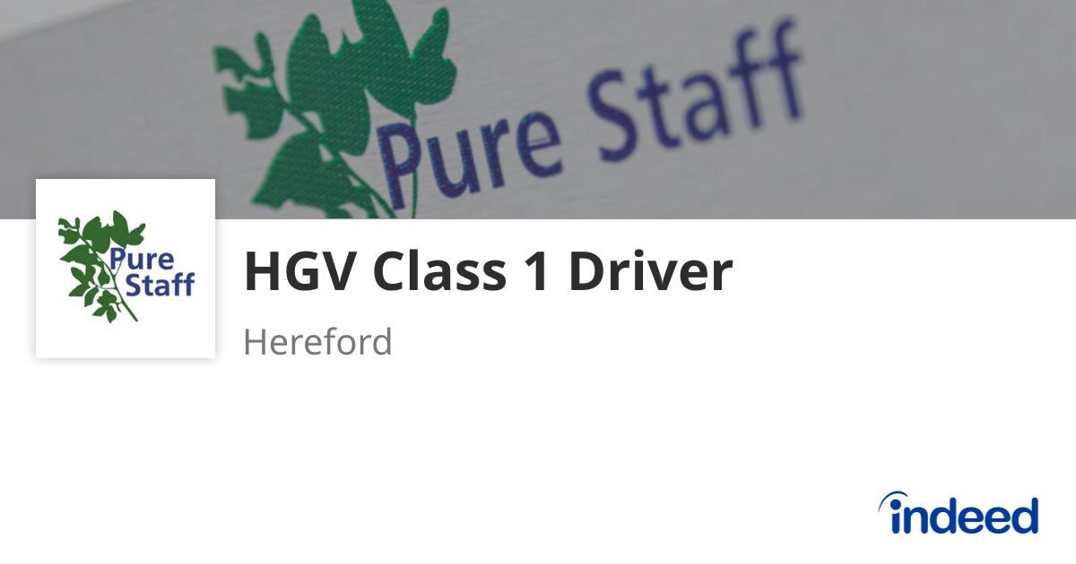 HGV Class 1 Driver - Hereford - Indeed.com