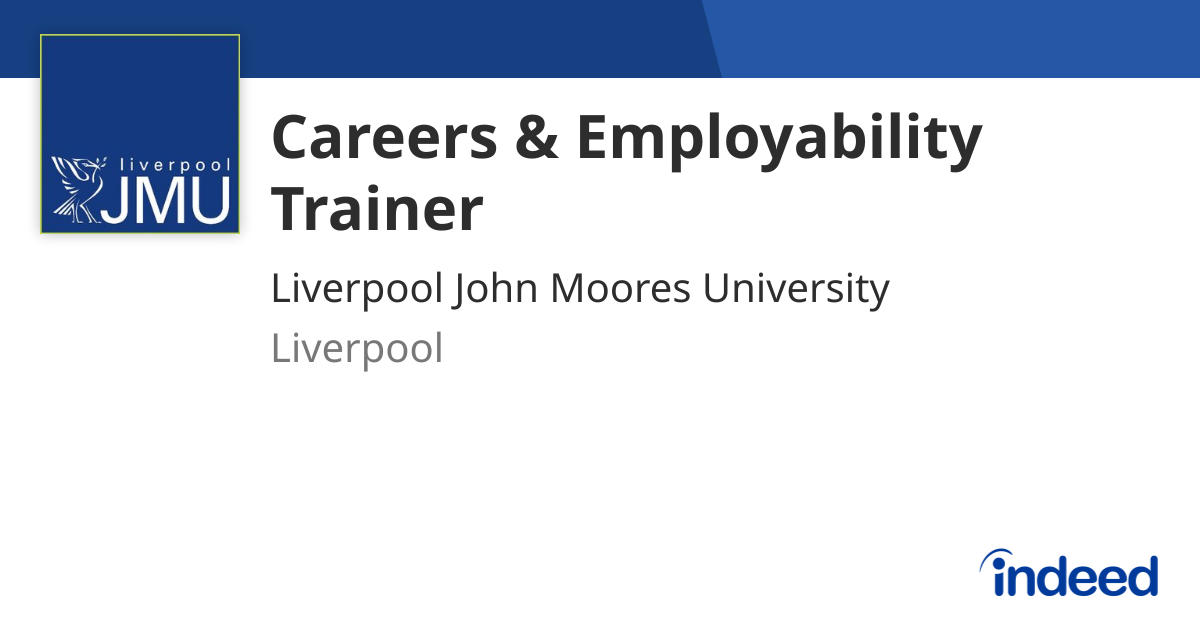 Careers & Employability Trainer - Liverpool - Indeed.com