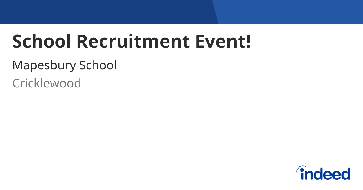 School Recruitment Event! - Cricklewood NW2 3BS - Indeed.com