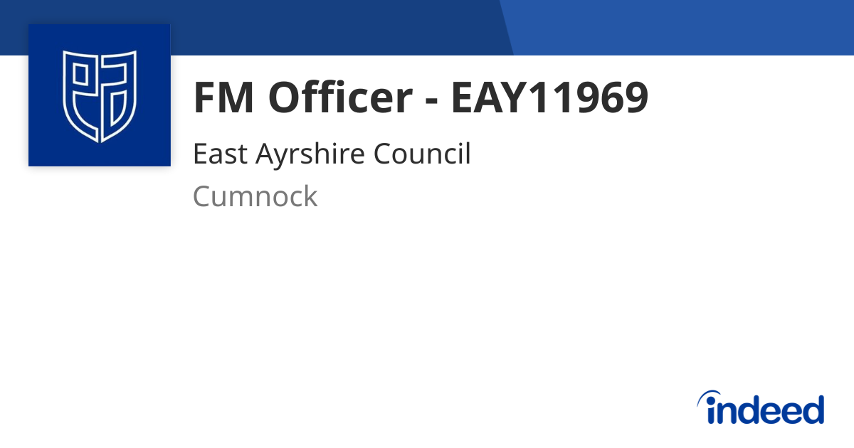FM Officer - EAY11969 - Cumnock KA18 1LH - Indeed.com