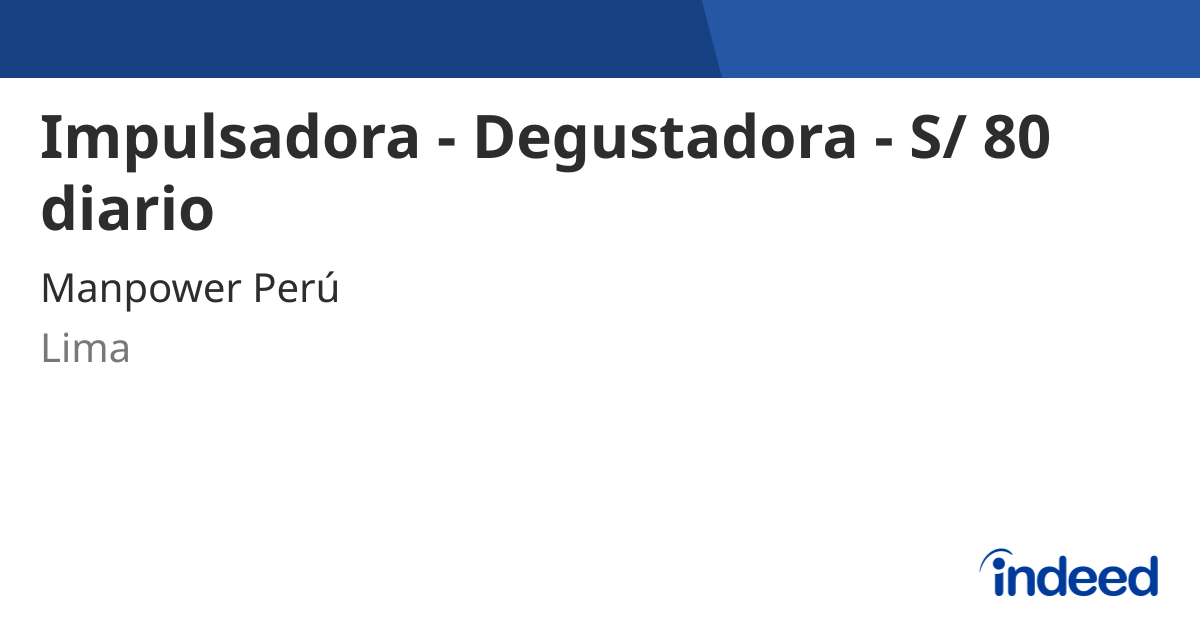 Impulsadora - Degustadora - S/ 80 diario - Lima 15003 - Indeed.com