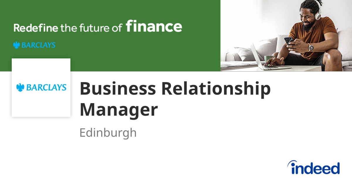 Business Relationship Manager - Edinburgh EH3 7LU - Indeed.com