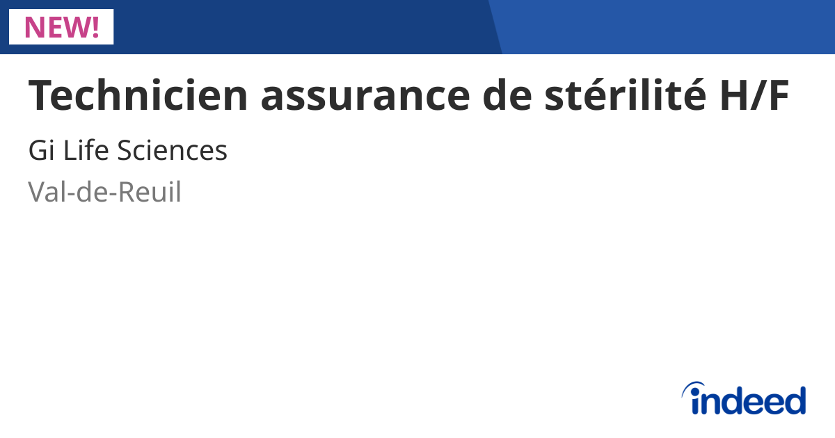 Technicien assurance de stérilité H/F - Val-de-Reuil (27) - Indeed.com