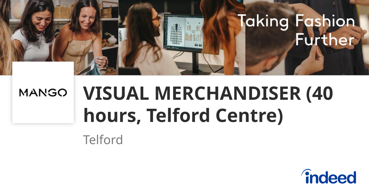 VISUAL MERCHANDISER (40 hours, Telford Centre) - Telford TF3 4BX - Indeed.com