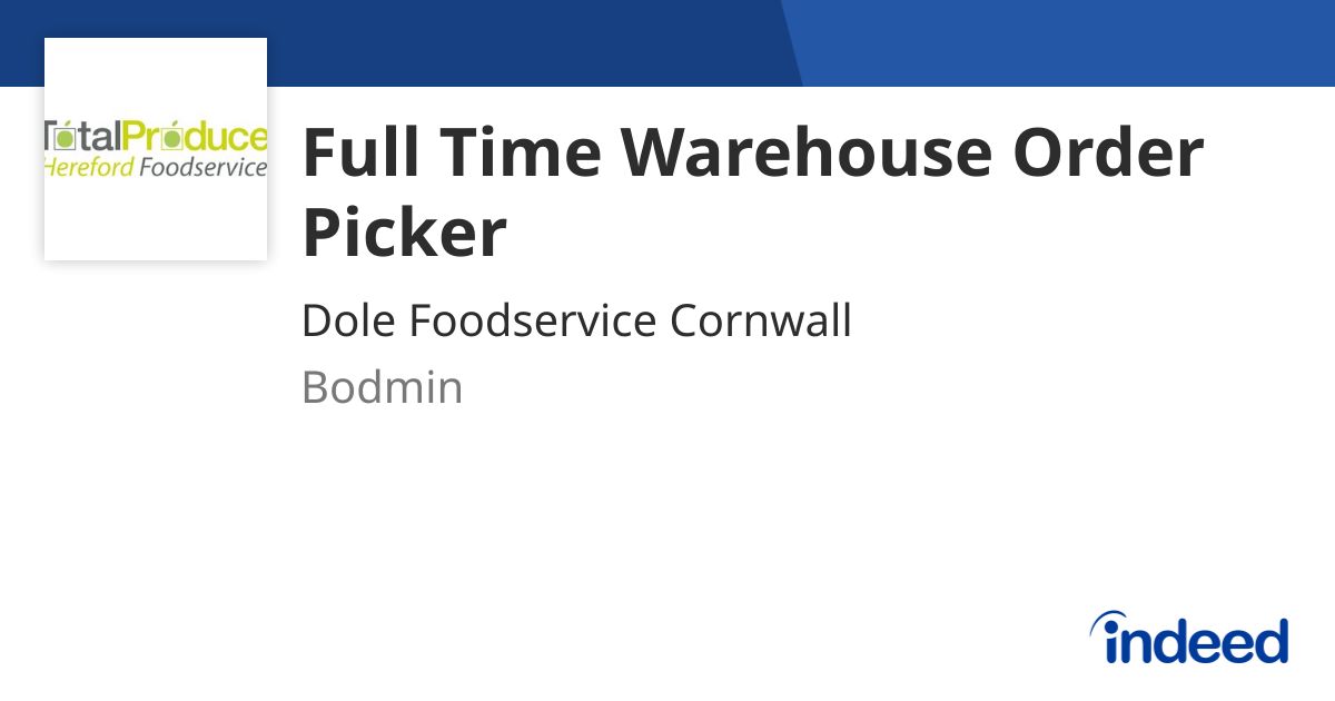 Full Time Warehouse Order Picker - Bodmin PL31 2RQ - Indeed.com
