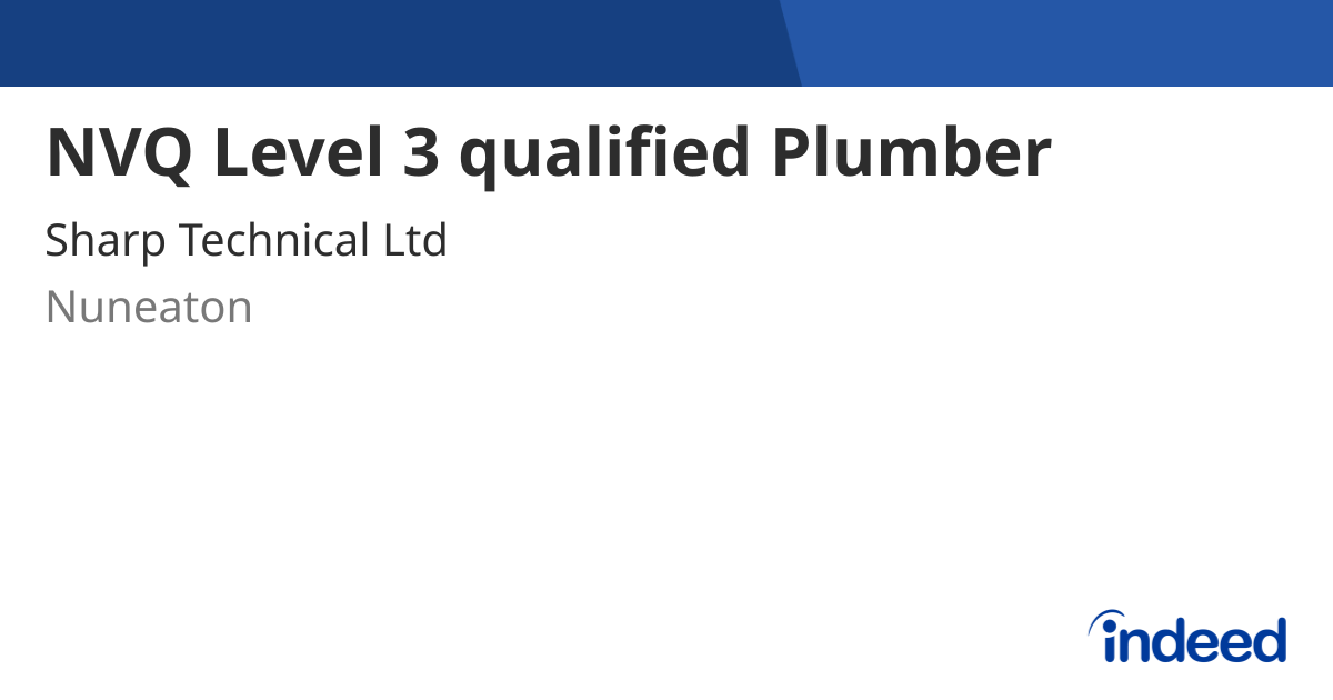 NVQ Level 3 qualified Plumber - Nuneaton - Indeed.com