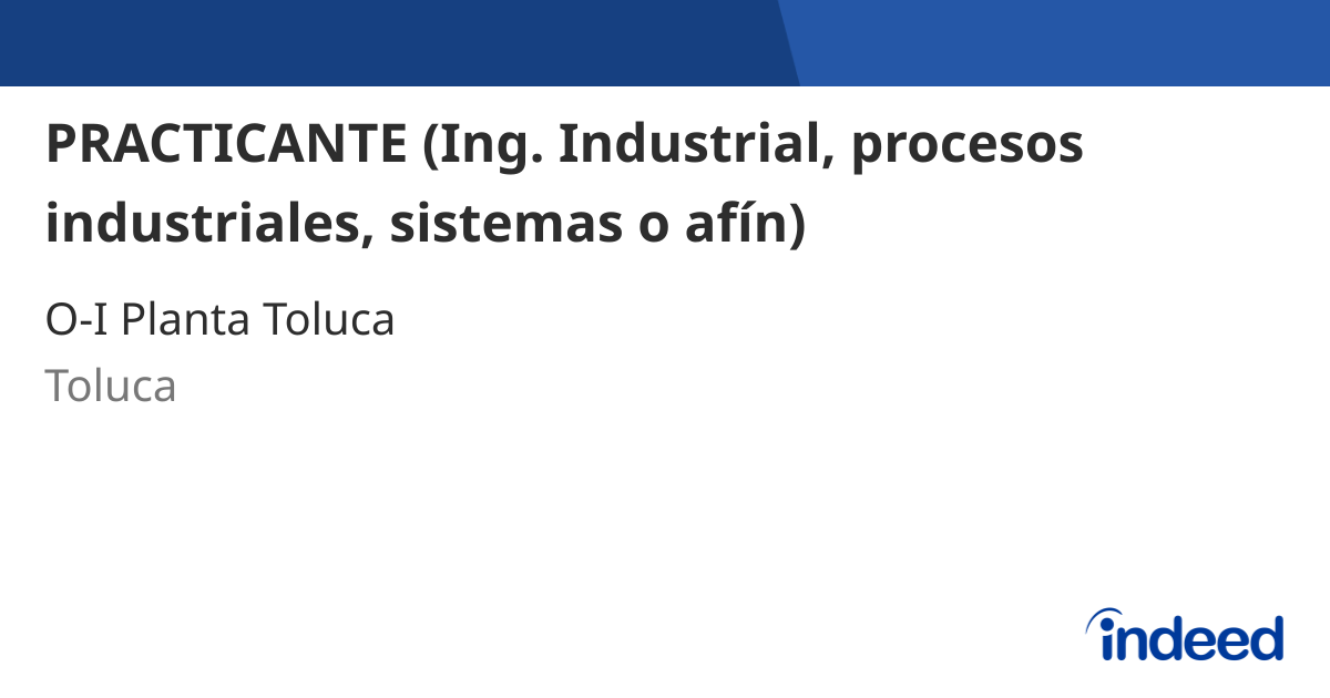 PRACTICANTE (Ing. Industrial, procesos industriales, sistemas o afín ...