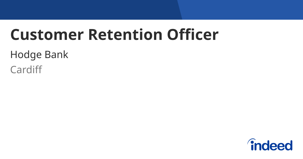 Customer Retention Officer - Cardiff CF10 1FS - Indeed.com