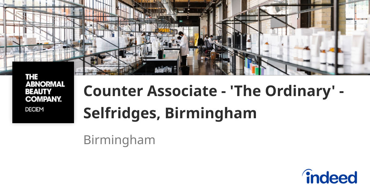 Counter Associate - 'The Ordinary' - Selfridges, Birmingham - London ...