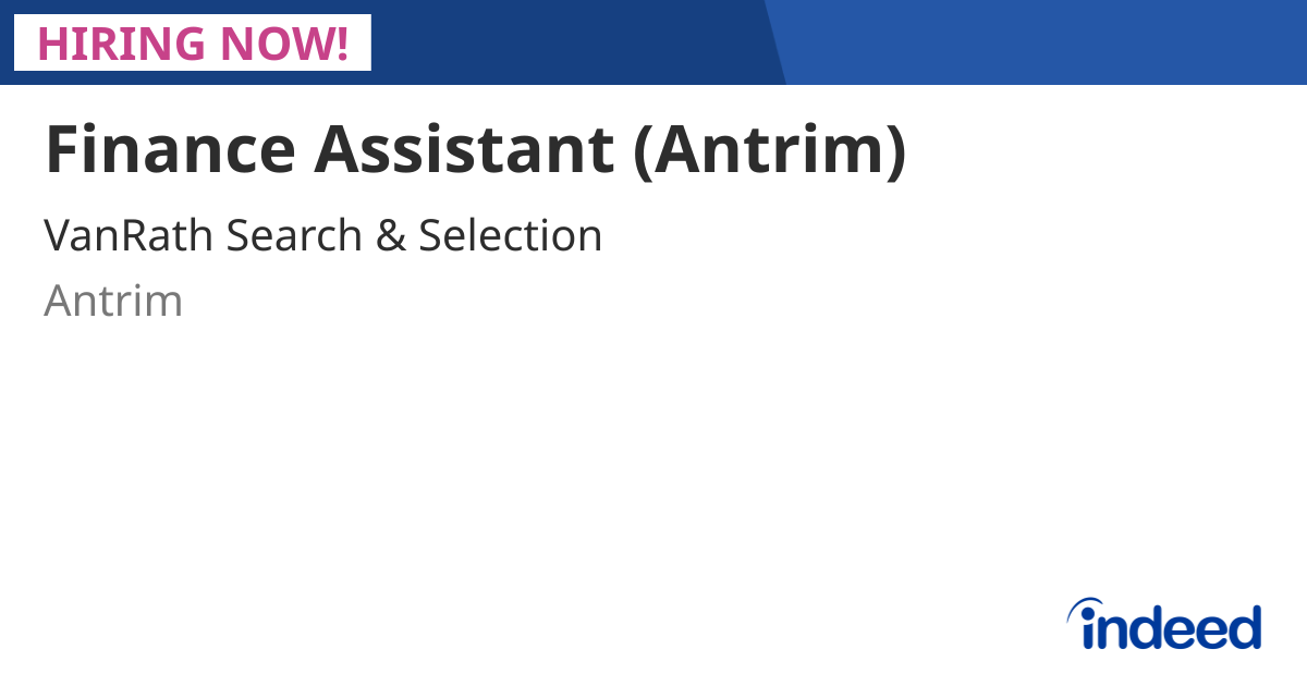 Finance Assistant (Antrim) - Antrim - Indeed.com