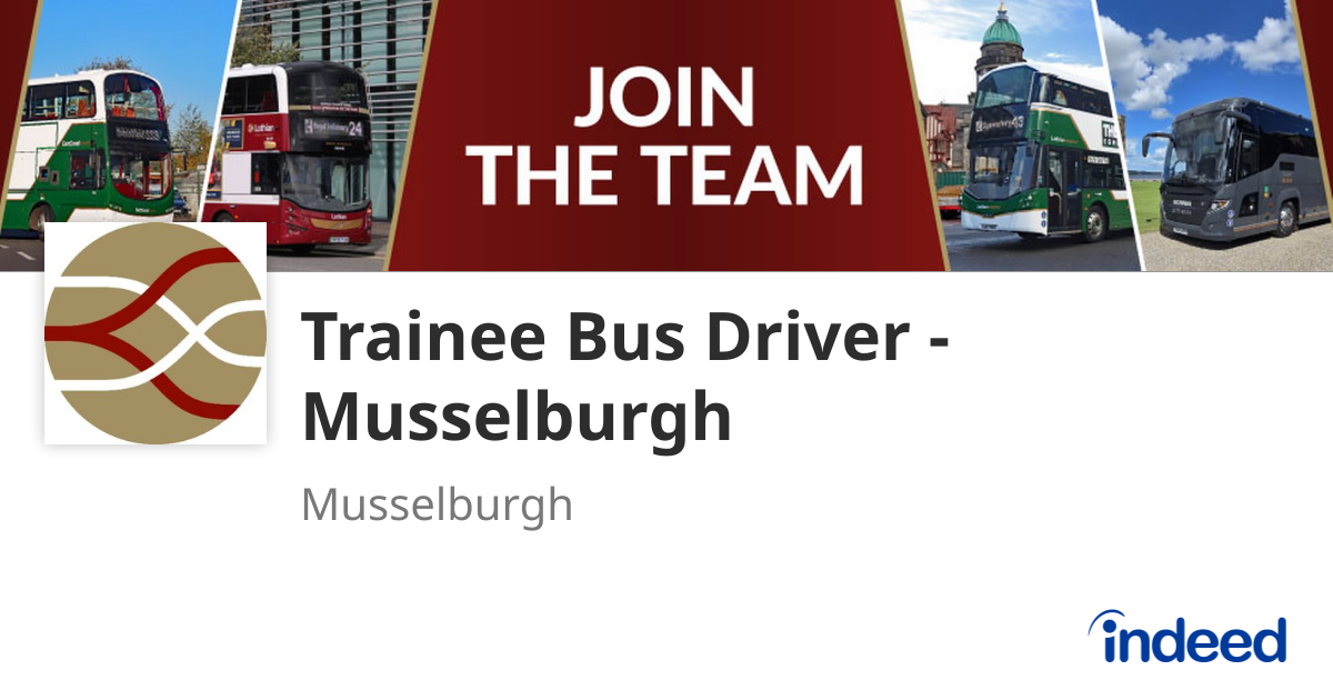 Trainee Bus Driver - Musselburgh - Musselburgh EH21 - Indeed.com