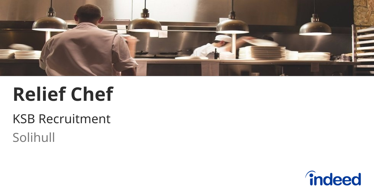 Relief Chef - Solihull B90 - Indeed.com