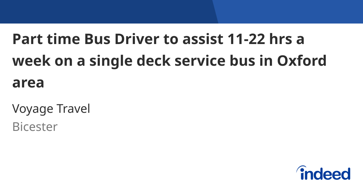 Part time Bus Driver to assist 11-22 hrs a week on a single deck ...