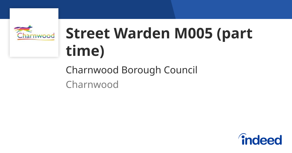 Street Warden M005 (part time) - Charnwood - Indeed.com