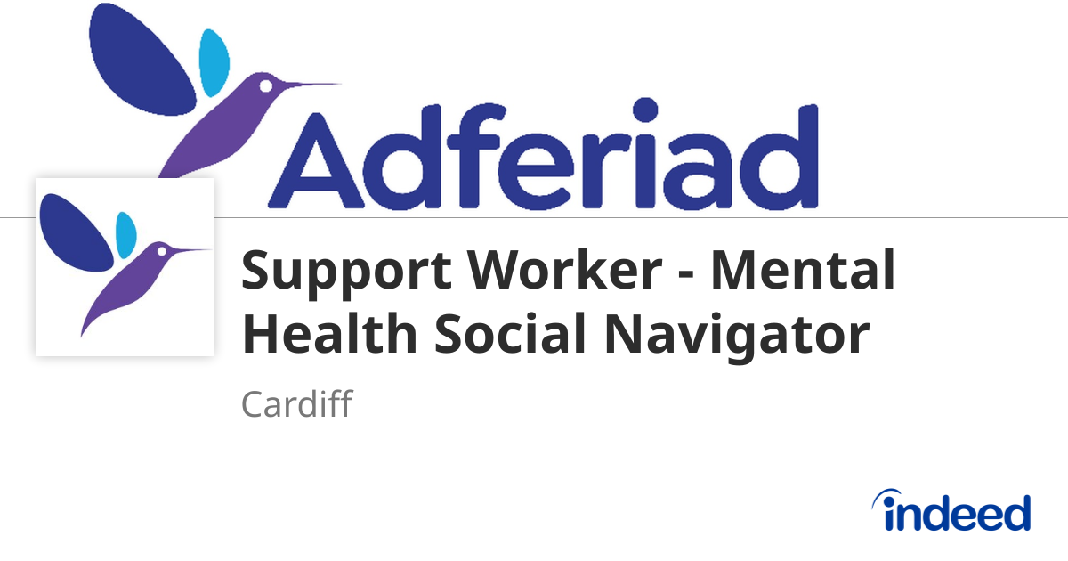 Support Worker - Mental Health Social Navigator - Cardiff - Indeed.com