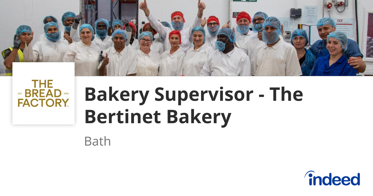 Bakery Supervisor - The Bertinet Bakery - Bath - Indeed.com