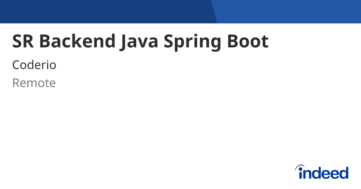 SR Backend Java Spring Boot - Remote - Indeed.com