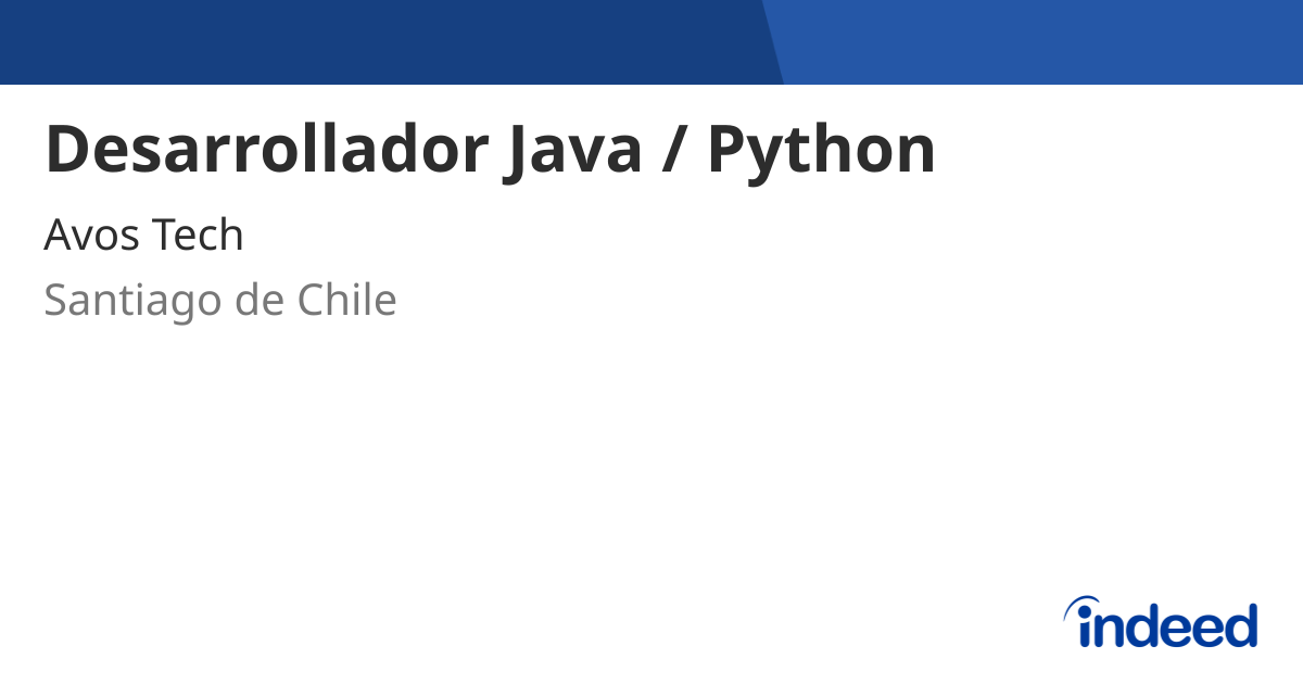 Desarrollador Java / Python - Santiago de Chile, Región Metropolitana - Indeed.com