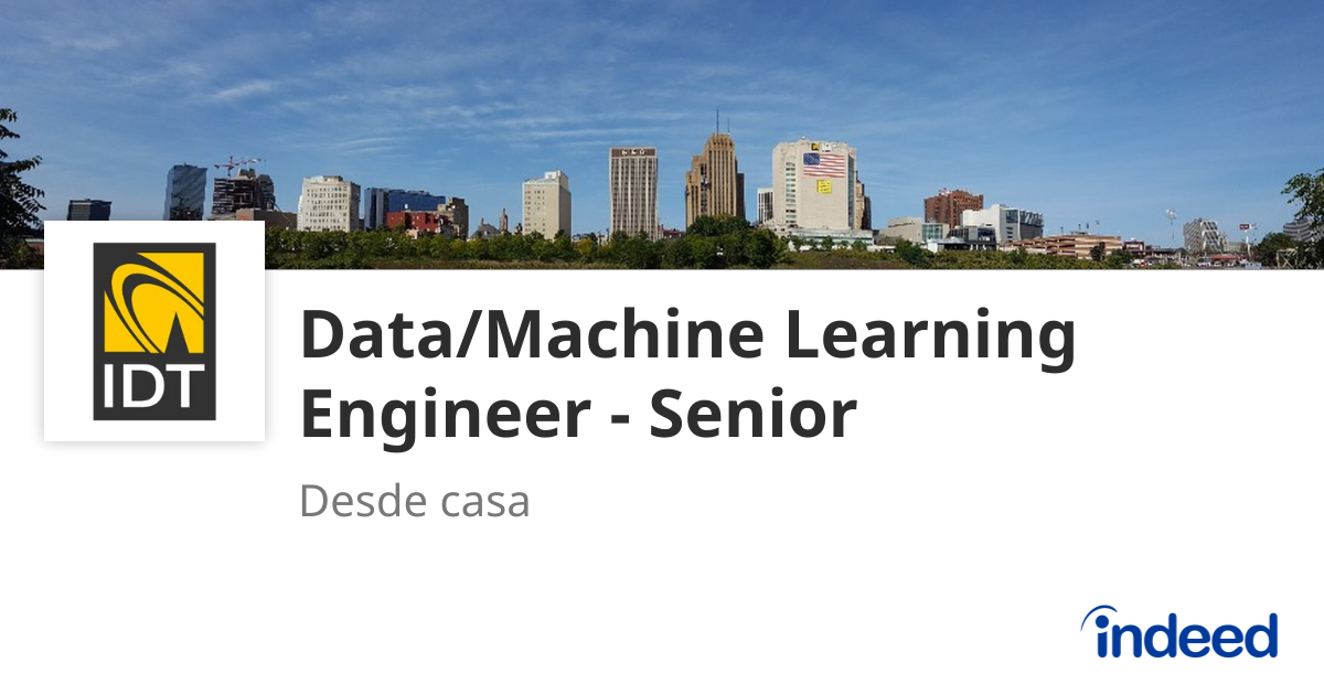 Data/Machine Learning Engineer - Senior - Desde casa - Indeed.com