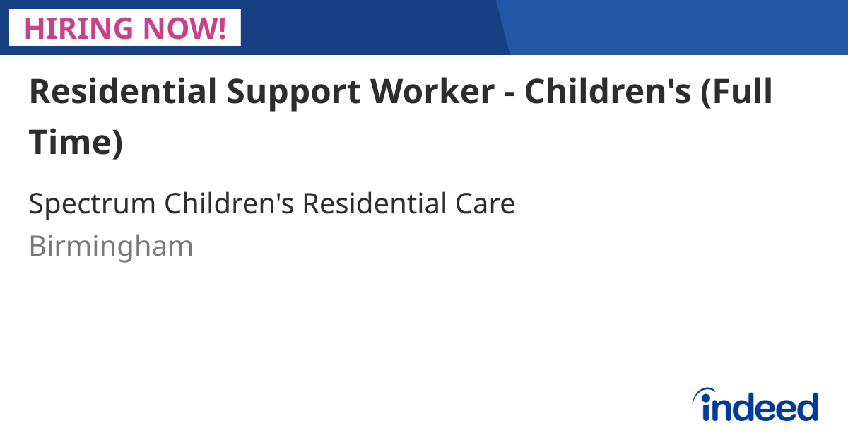 Residential Support Worker - Children's (Full Time) - Birmingham B16 ...