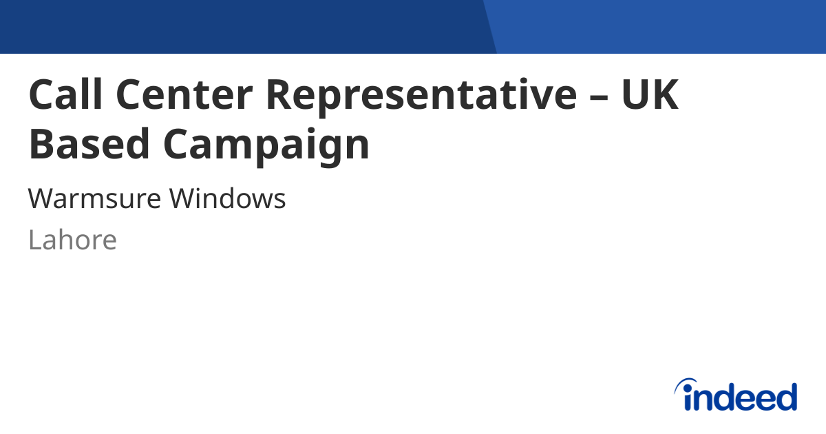 Call Center Representative – UK Based Campaign - Lahore - Indeed.com