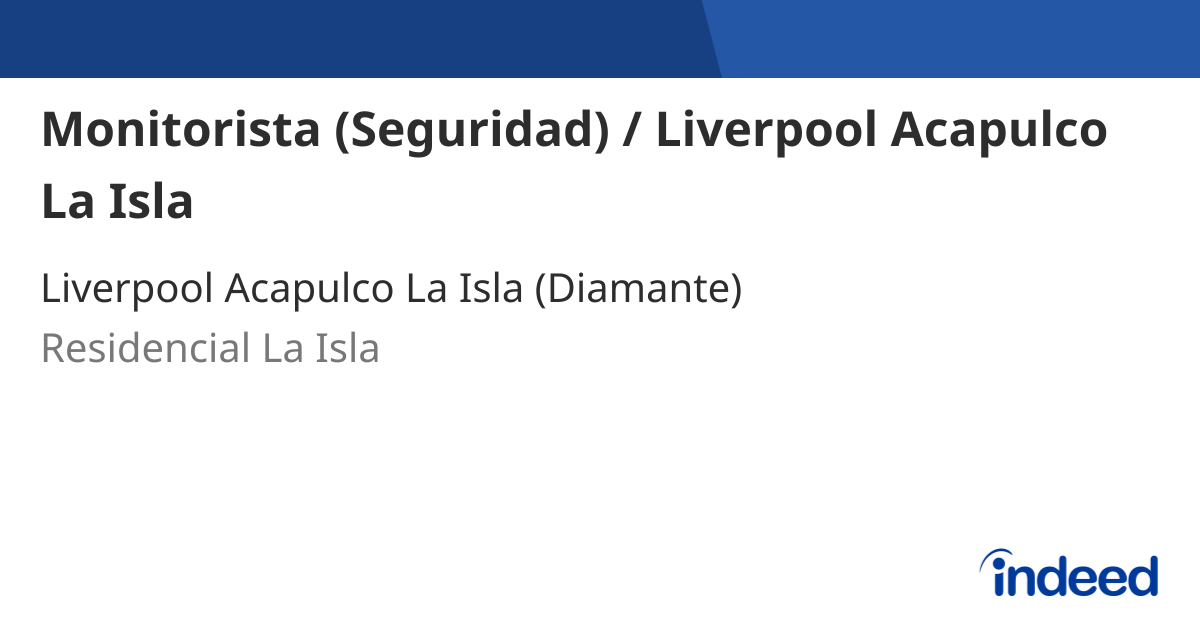 Monitorista (Seguridad) / Liverpool Acapulco La Isla - 39897 ...
