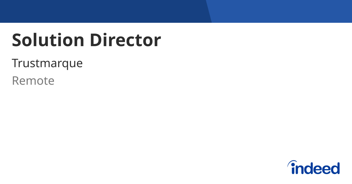 Solution Director - Remote - Indeed.com
