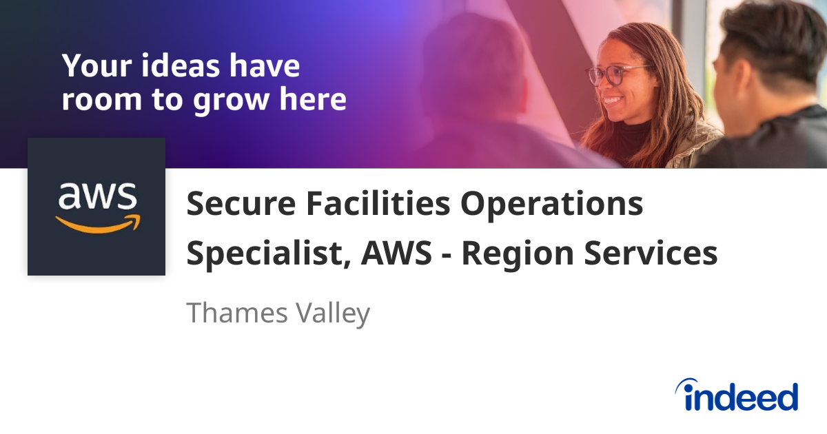 Secure Facilities Operations Specialist, AWS - Region Services - Thames ...