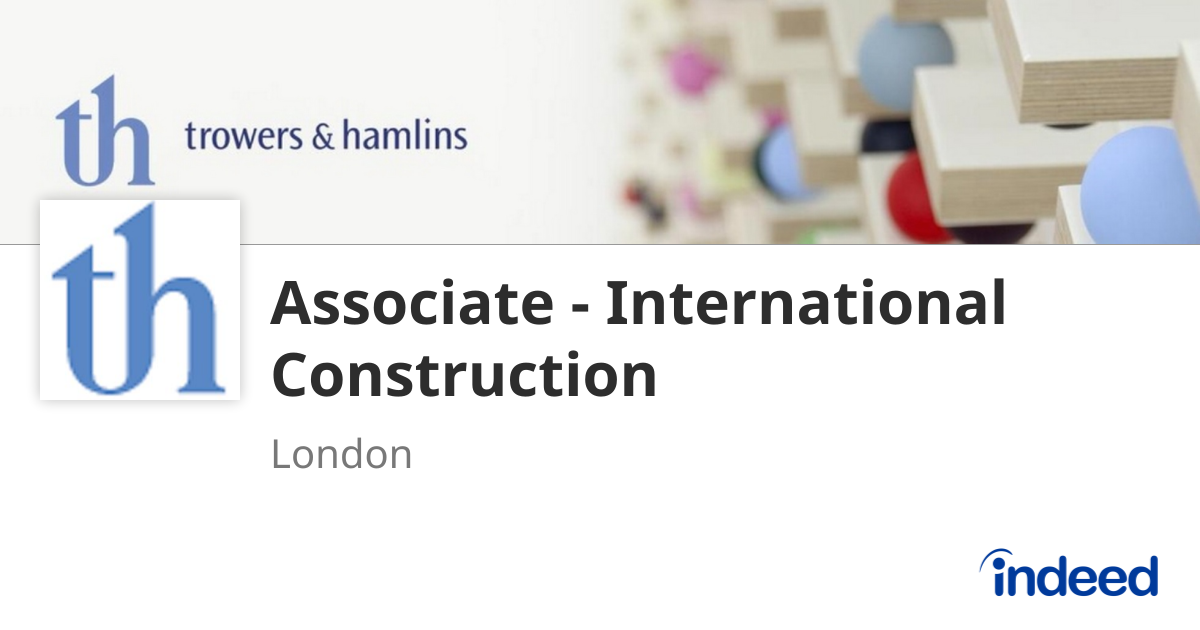 Associate - International Construction - London EC1Y 8YZ - Indeed.com