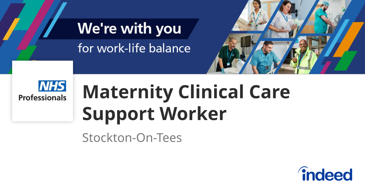 Maternity Clinical Care Support Worker - Stockton-On-Tees TS19 - Indeed.com
