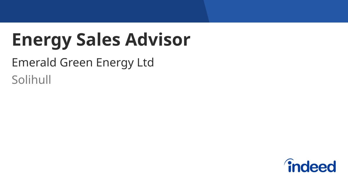 Energy Sales Advisor - Solihull - Indeed.com