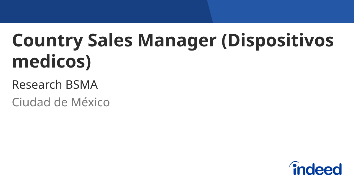 Country Sales Manager (Dispositivos medicos) - Ciudad de México, CDMX ...