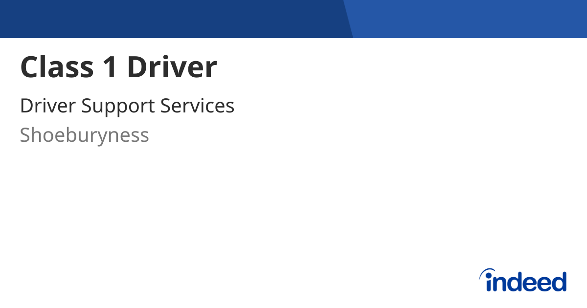 Class 1 Driver - Shoeburyness - Indeed.com