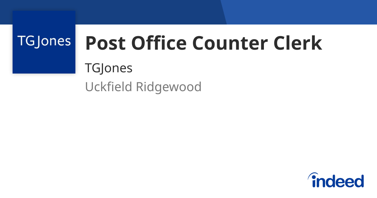 Post Office Counter Clerk - Uckfield Ridgewood TN22 1AG - Indeed.com