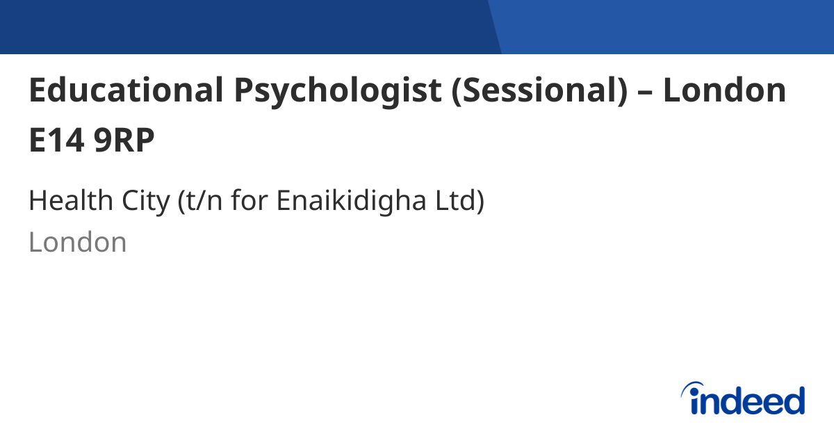 Educational Psychologist (Sessional) – London E14 9RP - London E14 9RP ...