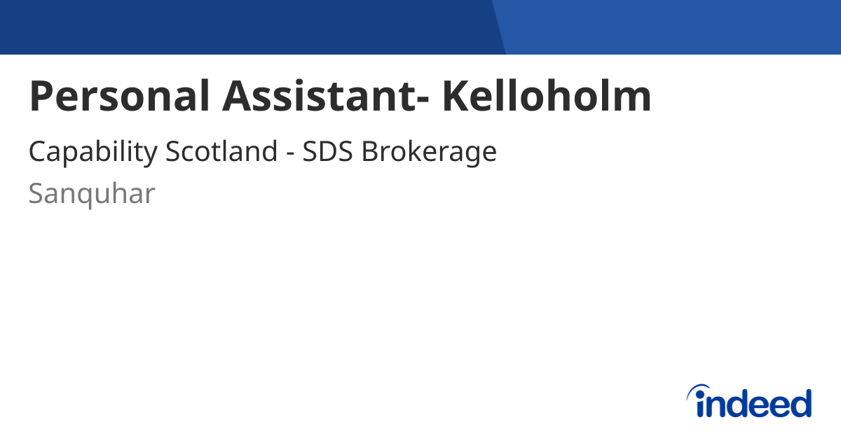 Personal Assistant- Kelloholm - Sanquhar DG4 - Indeed.com