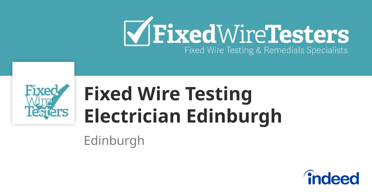Fixed Wire Testing Electrician Edinburgh - Edinburgh - Indeed.com