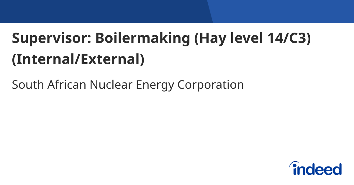 Supervisor: Boilermaking (Hay level 14/C3) (Internal/External) - North ...