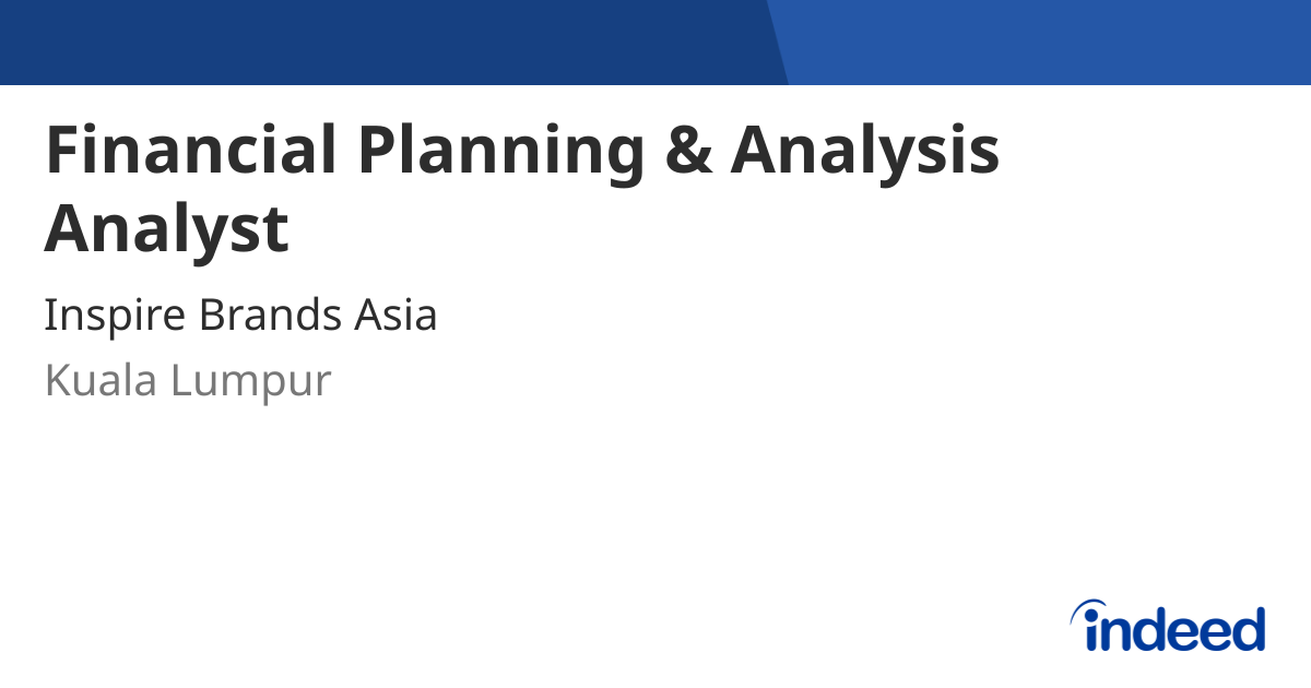 Financial Planning & Analysis Analyst - Kuala Lumpur - Indeed.com