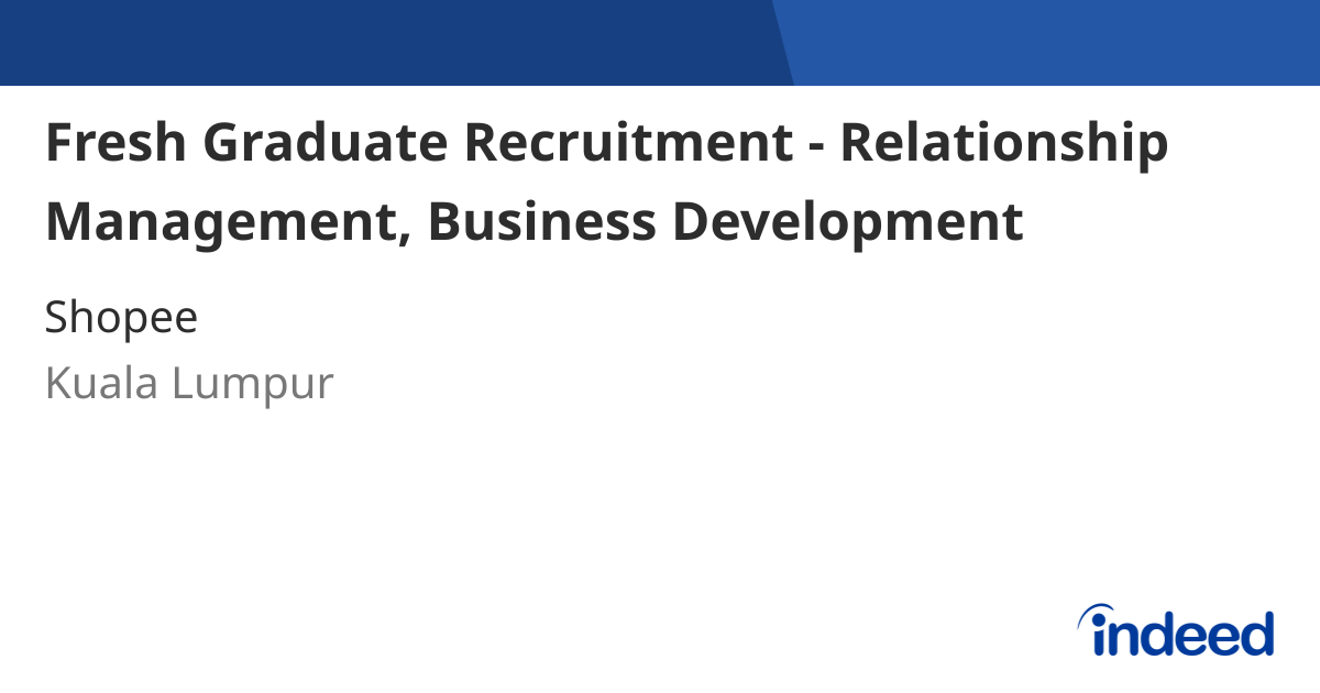 Fresh Graduate Recruitment - Relationship Management, Business ...