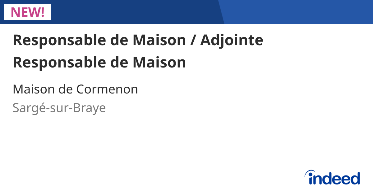 Responsable de Maison / Adjointe Responsable de Maison - 41170 Sargé ...