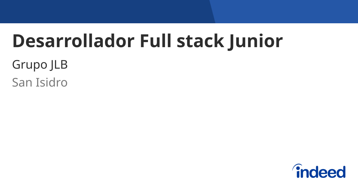 Desarrollador Full stack Junior - San Isidro 15073 - Indeed.com
