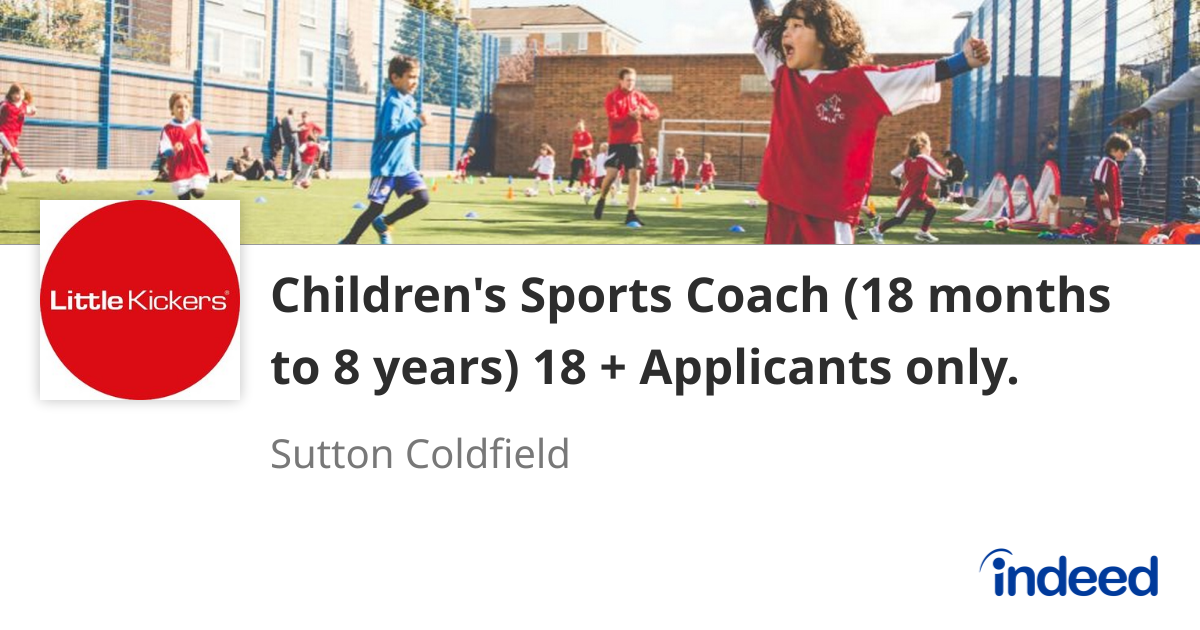Children's Sports Coach (18 months to 8 years) 18 + Applicants only ...