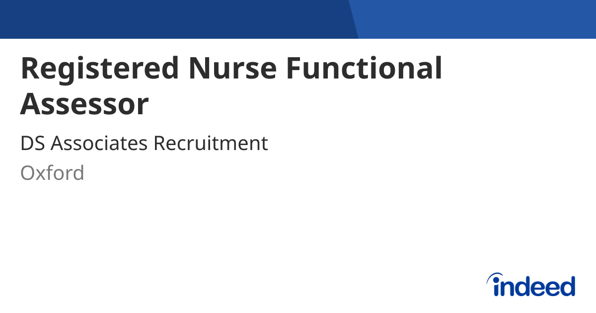 Registered Nurse Functional Assessor - Oxford OX1 1ST - Indeed.com
