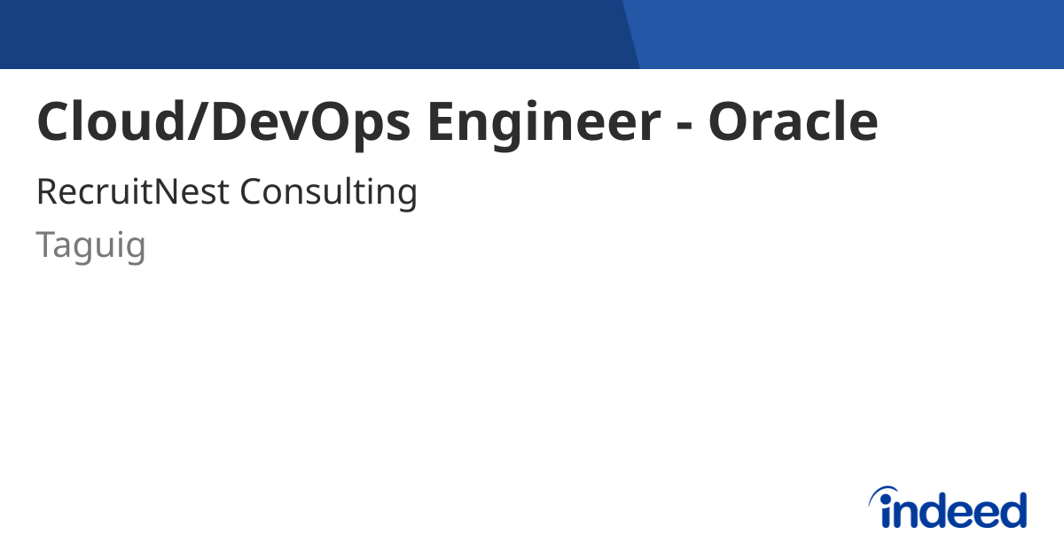 Cloud/DevOps Engineer - Oracle - Taguig - Indeed.com