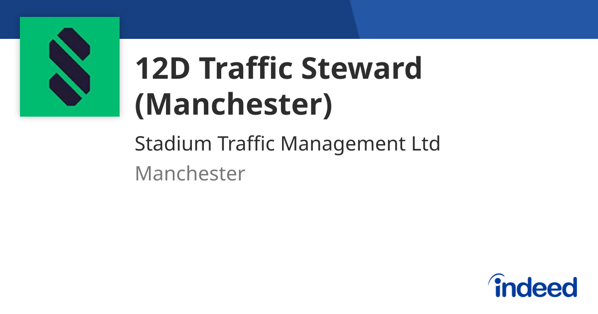 12D Traffic Steward (Manchester) - Manchester M16 - Indeed.com