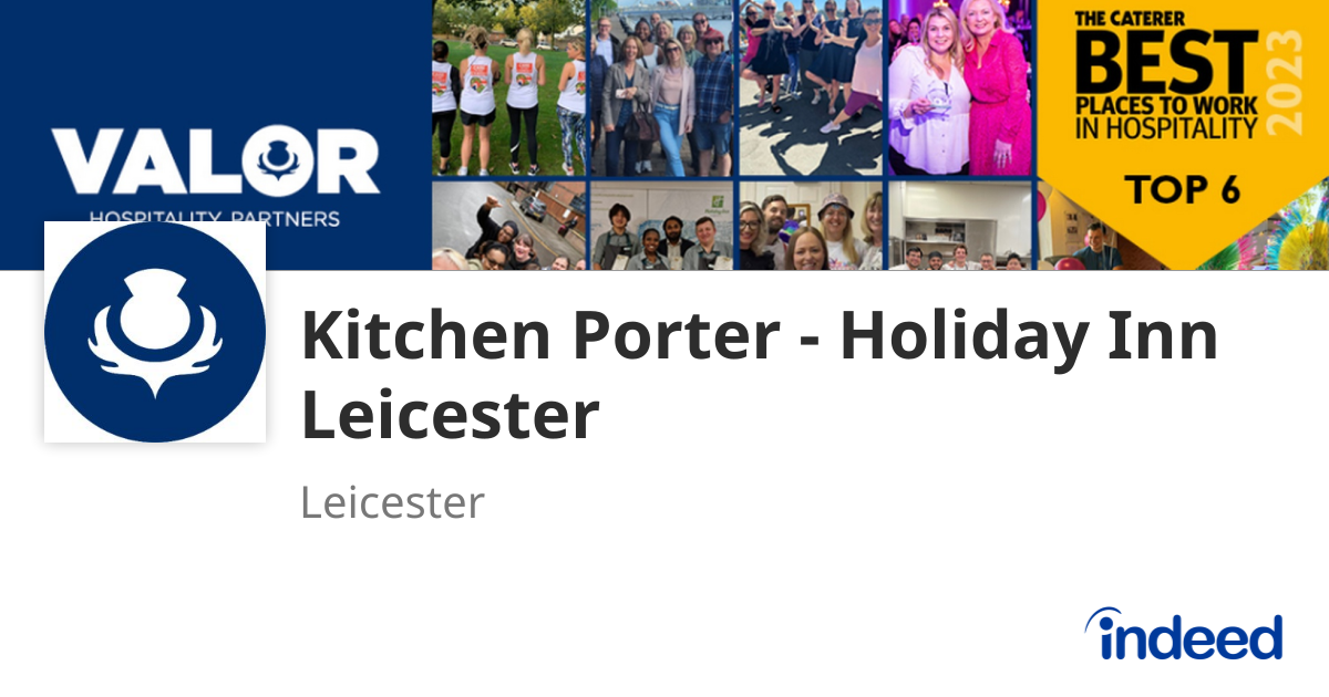Kitchen Porter - Holiday Inn Leicester - Leicester LE1 5LX - Indeed.com