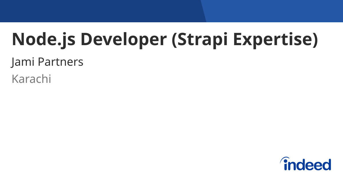 Node.js Developer (Strapi Expertise) - Karachi - Indeed.com