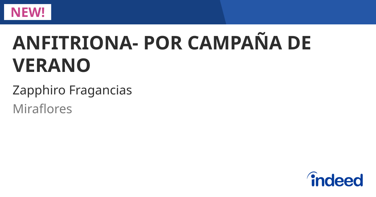 ANFITRIONA- POR CAMPAÑA DE VERANO - Miraflores, Lima - Indeed.com